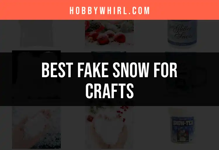 17 Best Fake Snow for Crafts: Transform Your Projects