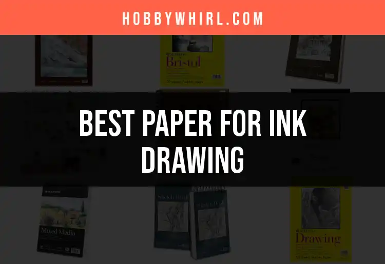 14 Best Papers for Ink Drawing: Find Your Perfect Match