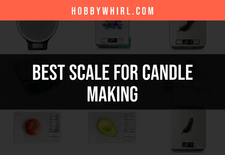 15 Best Scales for Candle Making to Enhance Your Craft