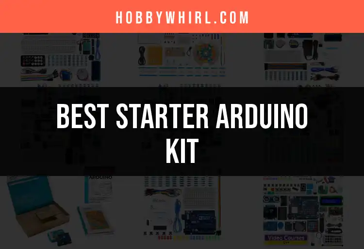 10 Top Starter Arduino Kits for Your Creative Journey